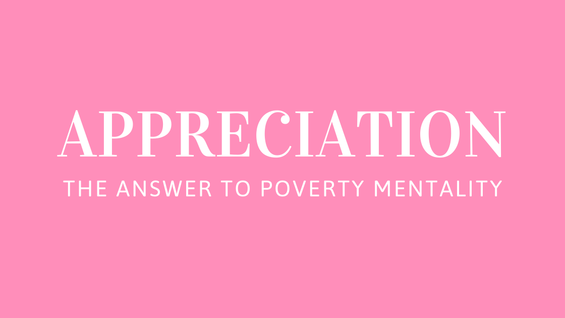 Appreciation, The Answer to Poverty Mentality - Nalandabodhi International