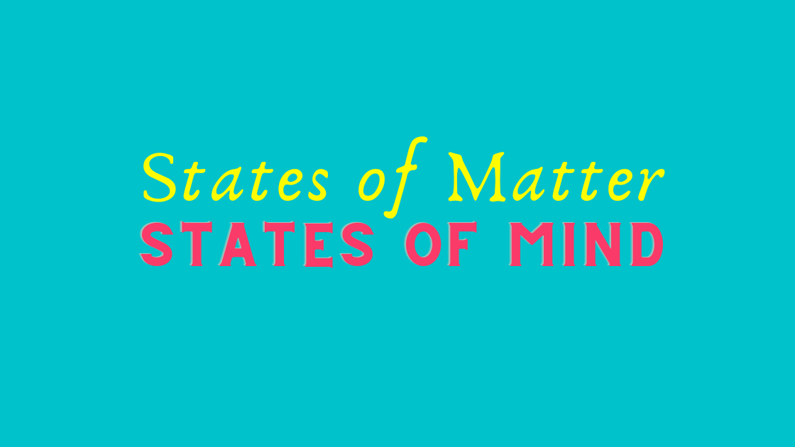 States of Matter/States of Mind - Nalandabodhi International